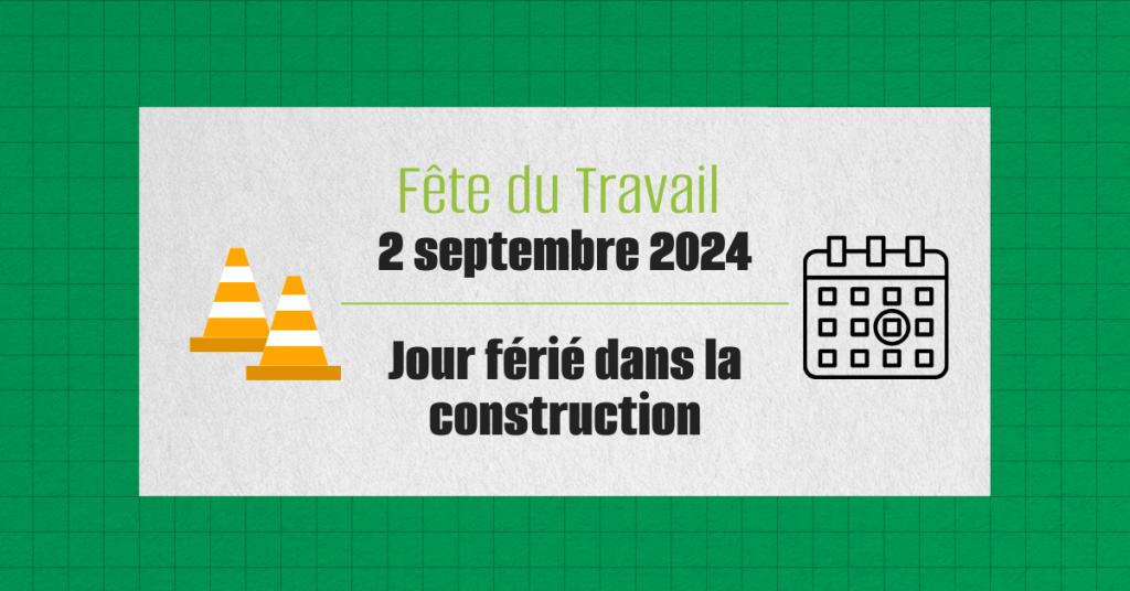 Jour férié - Fête du Travail - CSD construction